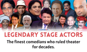 Legendary Pakistani Stage Drama Actors List - Stage Dramas